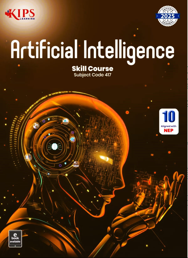 KIPS Artificial Intelligence Skill Course for Class 10 (Subject Code 4 ...